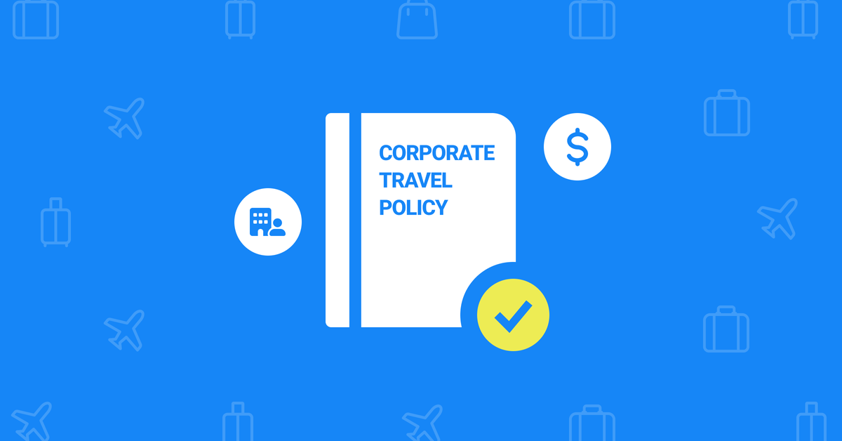 How a Strong Travel Policy Benefits Your Business